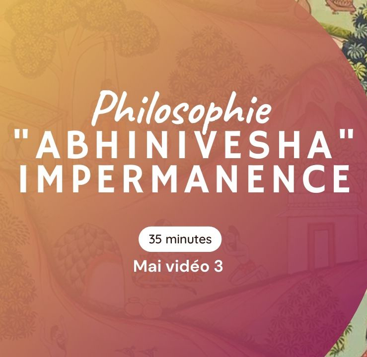 Podcast #7 - Abhinivesha, l'impermanence - 35min - Plateforme de Yoga ...